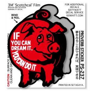 コトワザステッカー 夢をみることができれば、実現できる PROVERB DECALS PS237 シックスティーワット ステッカー :PS ...