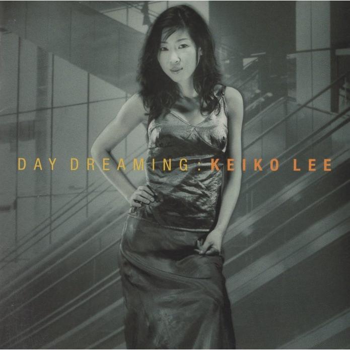 ケイコ・リー Keiko Lee / デイ・ドリーミング Day Dreaming 1999.06.19 5thアルバム SME SRCS-8947 : WINDCOLOR MUSIC ...