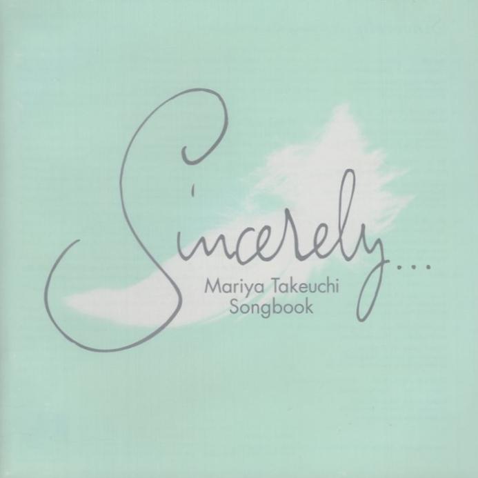 Sincerely・・・ 〜Mariya Takeuchi Songbook〜 / 竹内まりやカバー集 2002.07.10 オムニバス盤 ...