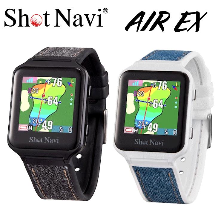 ShotNavi（ショットナビ） ゴルフ AIR EX エア イーエックス 腕時計型 GPSナビ SHOT NAVI Shot Navi 2023モデル【ショットナビ】【エアー】【ゴルフ ...